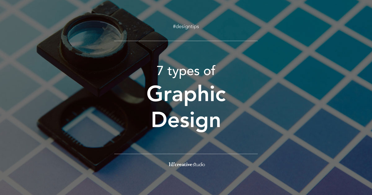 Types of Graphic Design | Lil Creative Studio #designtips